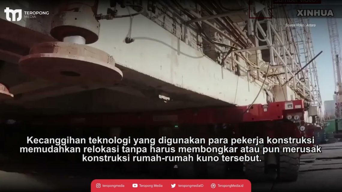 Rumah Tiga Abad Direlokasi Pakai Teknologi Canggih - Teropong Media