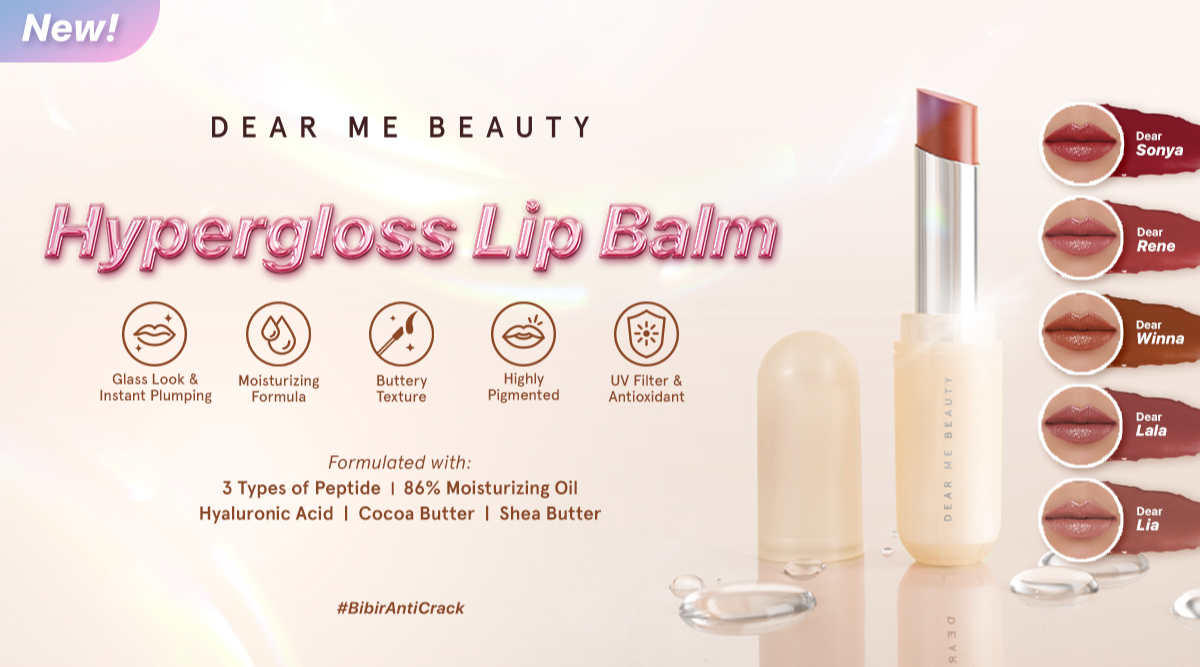 Dear Me Beauty Keluarkan Produk Hypergloss Lip Balm, Buat Bibir Makin Sehat - Teropong Media