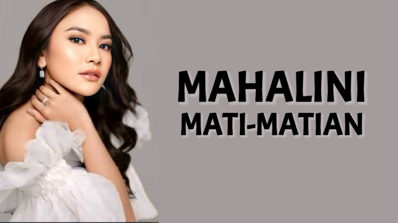 Lirik Lagu Mati-Matian Karya Mahalini, Trending di Spotify! - Teropong ...