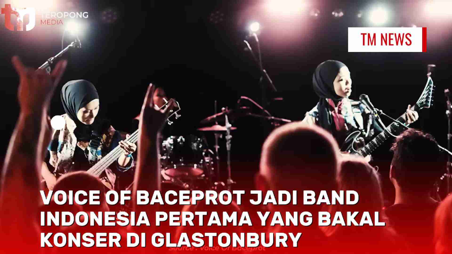 Voice Of Baceprot Jadi Band Indonesia Pertama yang Bakal Konser di Glastonbury - Teropong Media
