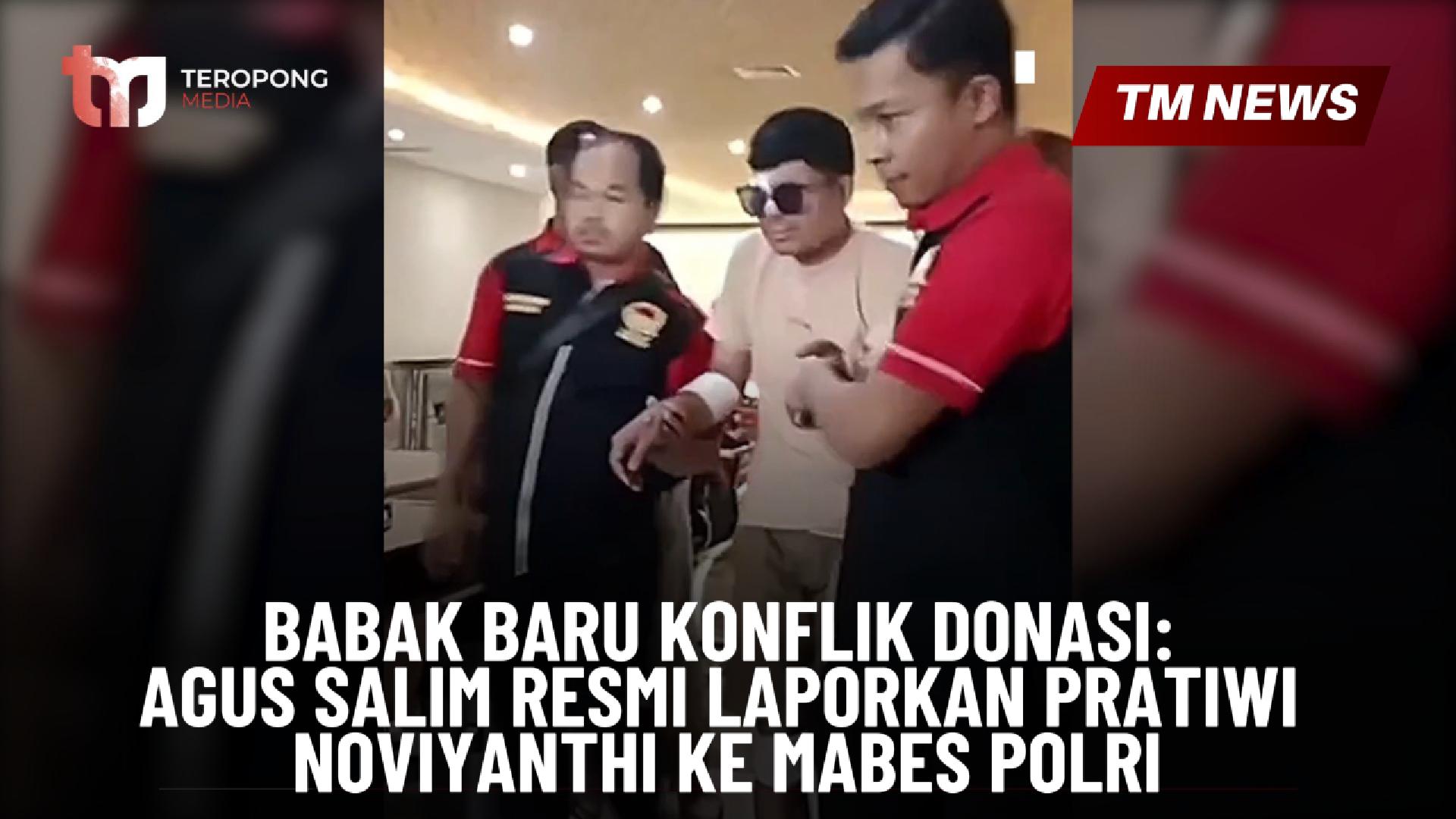 Babak Baru Konflik Donasi: Agus Salim Resmi Laporkan Pratiwi Noviyanthi ke Mabes Polri ...