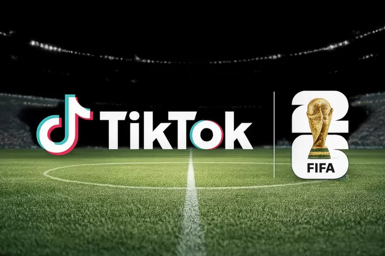 TikTok Jadi Mitra Resmi FIFA World Cup 2026, Bisa Nonton Piala Dunia ...