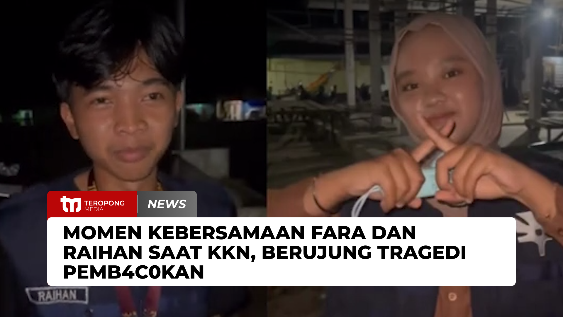 Momen Kebersamaan Fara dan Raihan Saat KKN, Berujung Tragedi Pembacokan ...